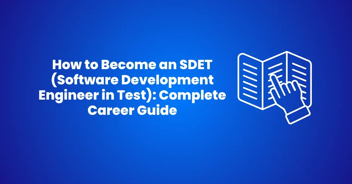 How to Become an SDET (Software Development Engineer in Test ...