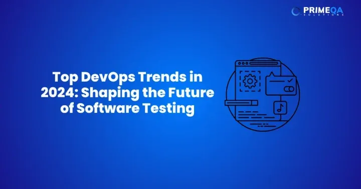 Top DevOps trend in 2024 | PrimeQA Solutions